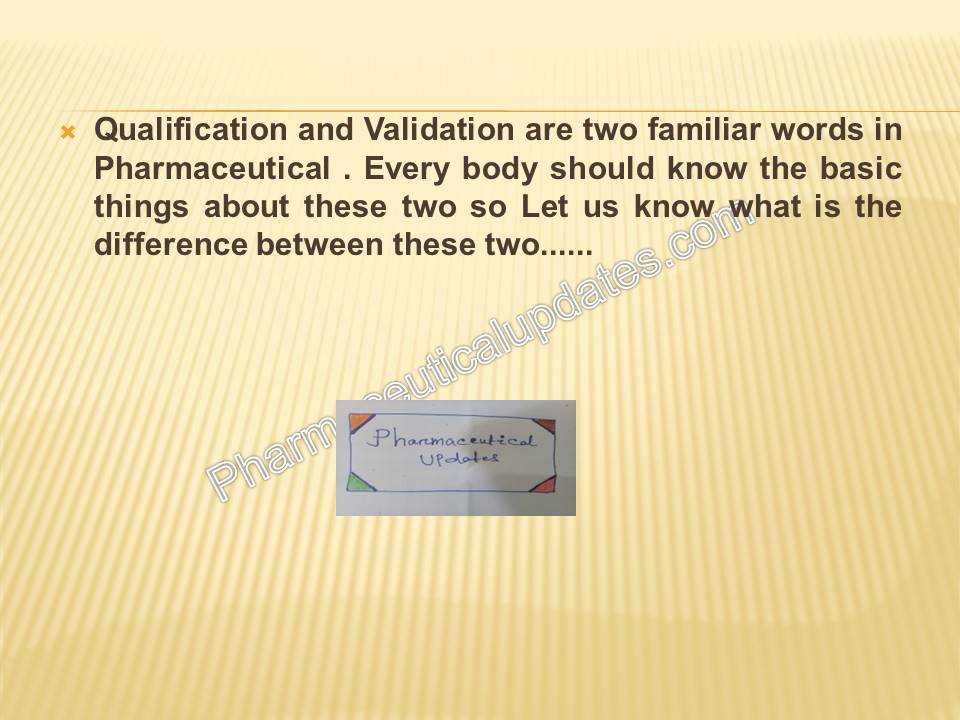 Qualification and Validation Difference – Pharmaceutical Updates