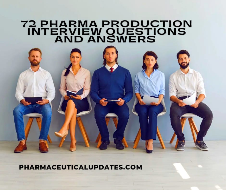 72 Pharmaceutical Production Interview Questions & Answers ...